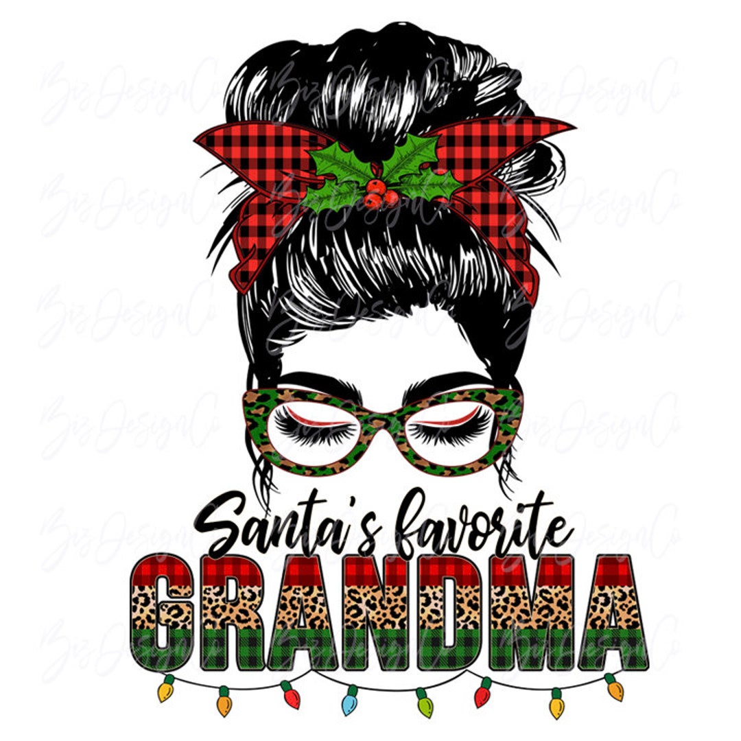 Santa's Favorite Grandma Png, Santa's Favorite Christmas Sublimation ...