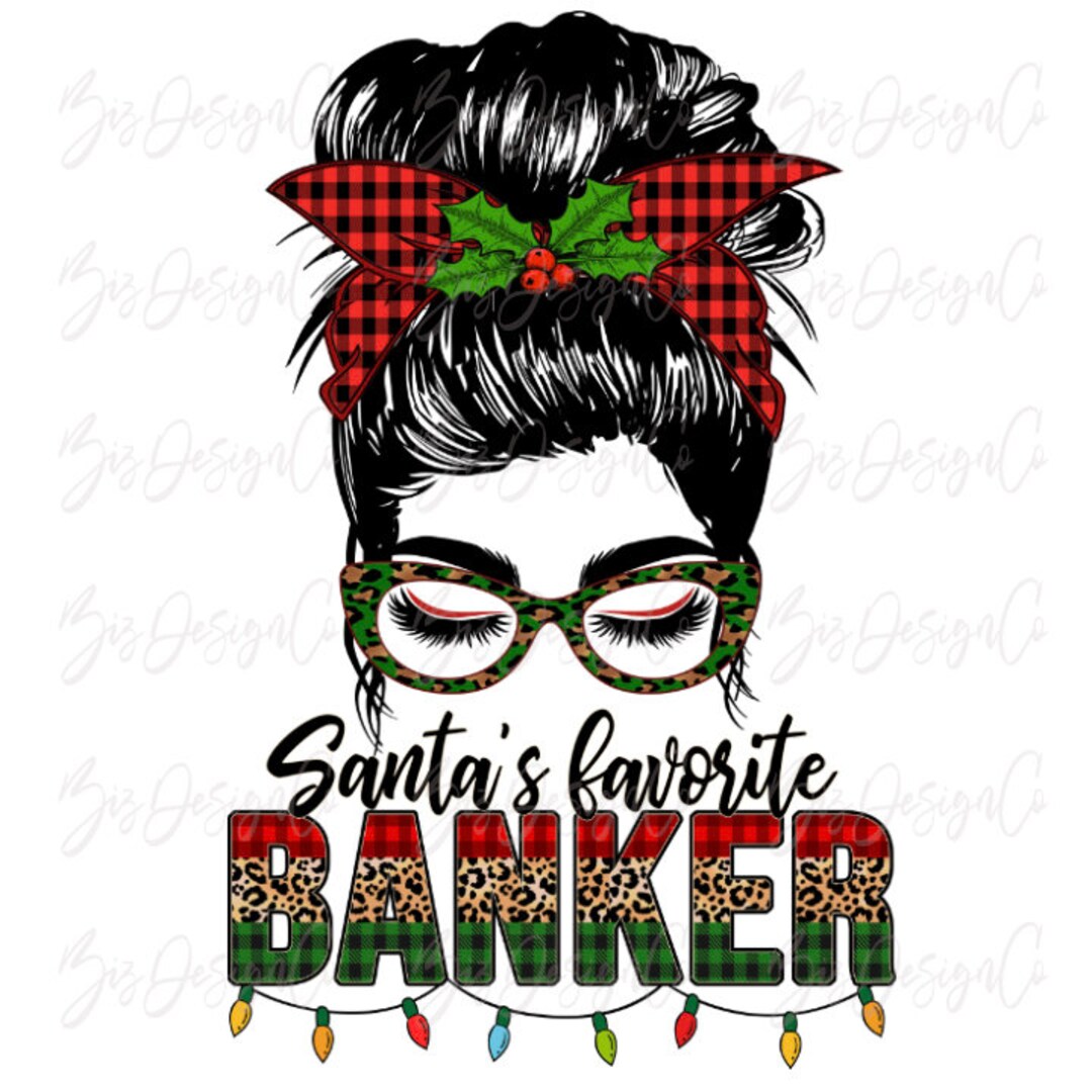 Santa's Favorite Banker Png, Santa's Favorite Christmas Sublimation ...