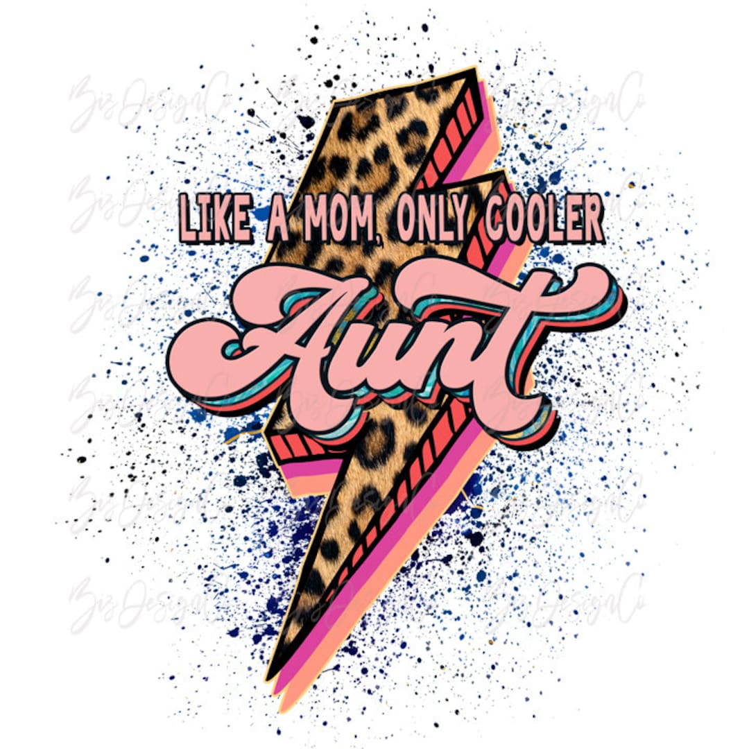 Retro Aunt Sublimation Designs Downloads, Aunt Like a Mom Only Cooler ...