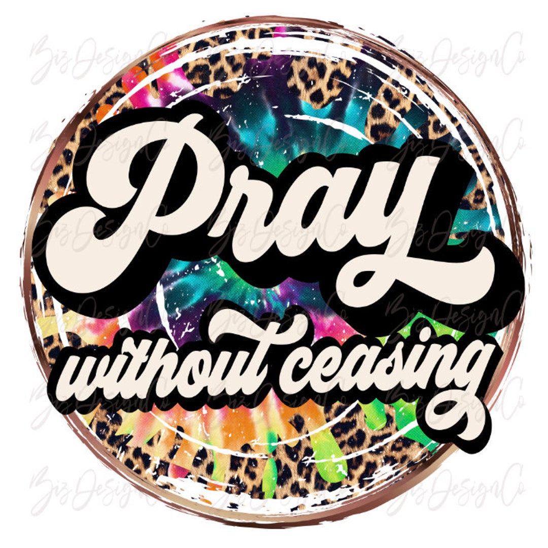 Pray Without Ceasing Png, Leopard Christian Sublimation Designs ...