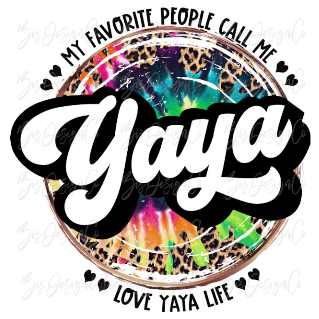My Favorite People Call Me Yaya Png, Tie Dye Leopard Grandma ...