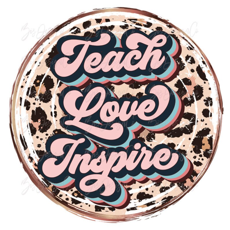 Teach Love Inspire Png Teacher Sublimation Designs Downloads - Etsy