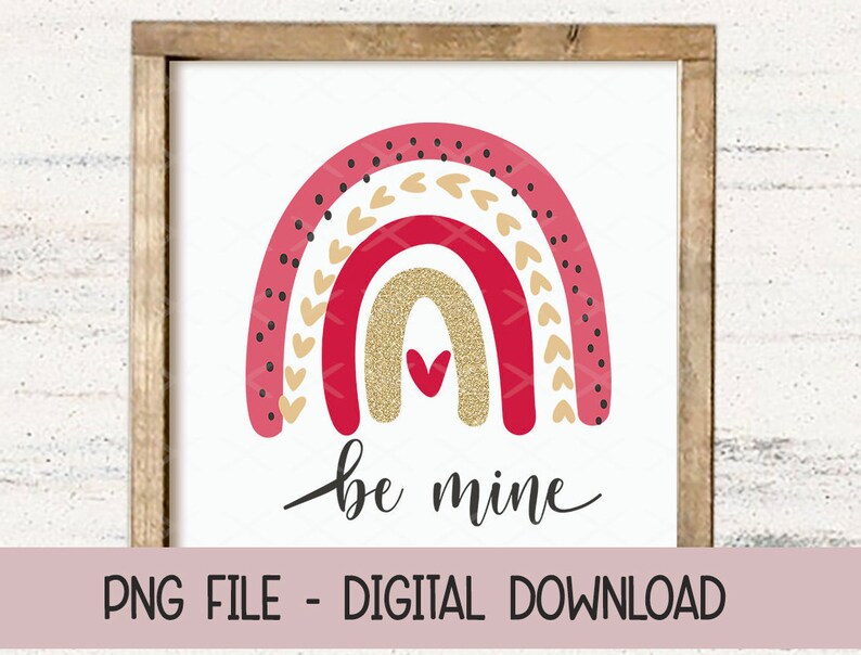 Be Mine Png File for Sublimation, Be Mine Rainbow Png, Valentines ...