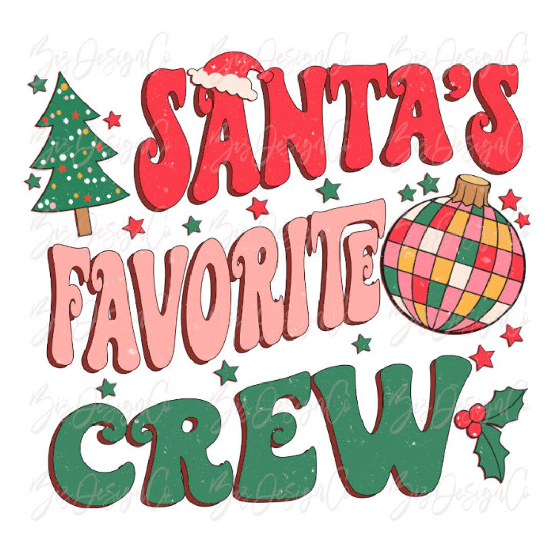 Santa's Favorite Crew Png, Christmas Crew Png, Groovy Christmas ...