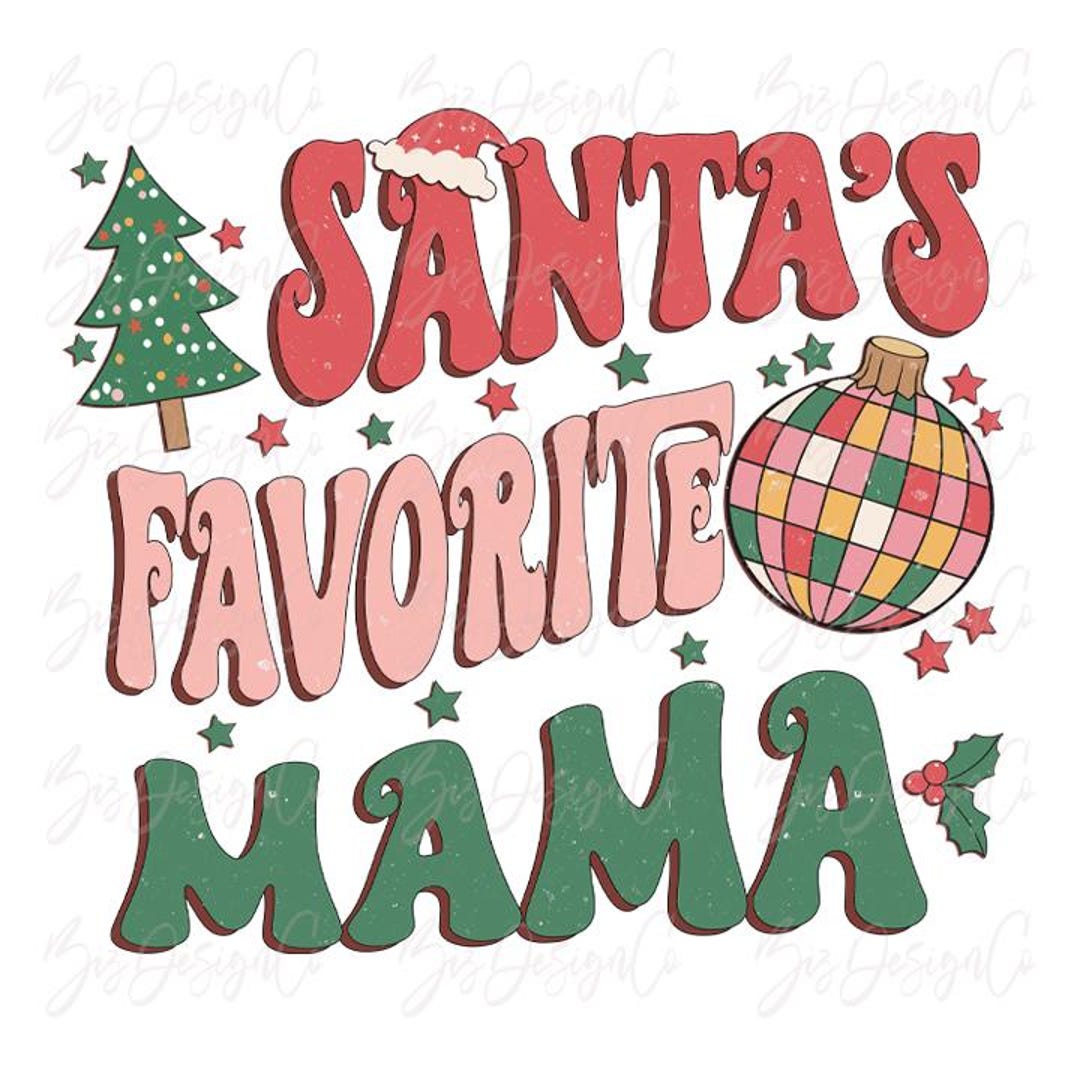 Santa's Favorite MAMA Png, Holly Jolly Mama Png, Retro Groovy Christmas ...