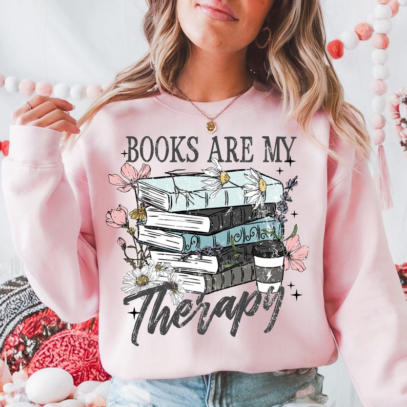 Books Are My Therapy Sweatshirt, Vintage Book Lover Reading Crewneck ...