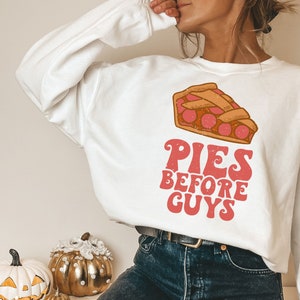 Pies Before Guys Sweatshirt, Thanksgiving Shirt Women, Fall Sweatshirt ...