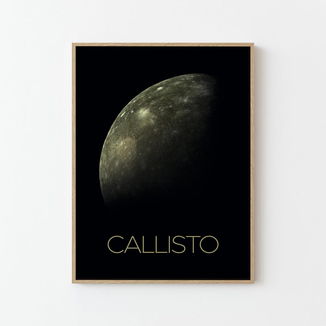 Callisto NASA Space Travel Poster Print | Stars Planets Universe Cosmos ...
