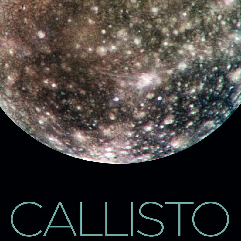 Callisto NASA Space Travel Poster Print | Stars Planets Universe Cosmos ...