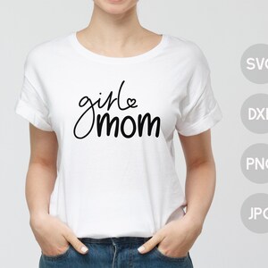 Girl Mom SVG, Mother's Day Sublimation Design, Png Dxf Jpg,files for ...