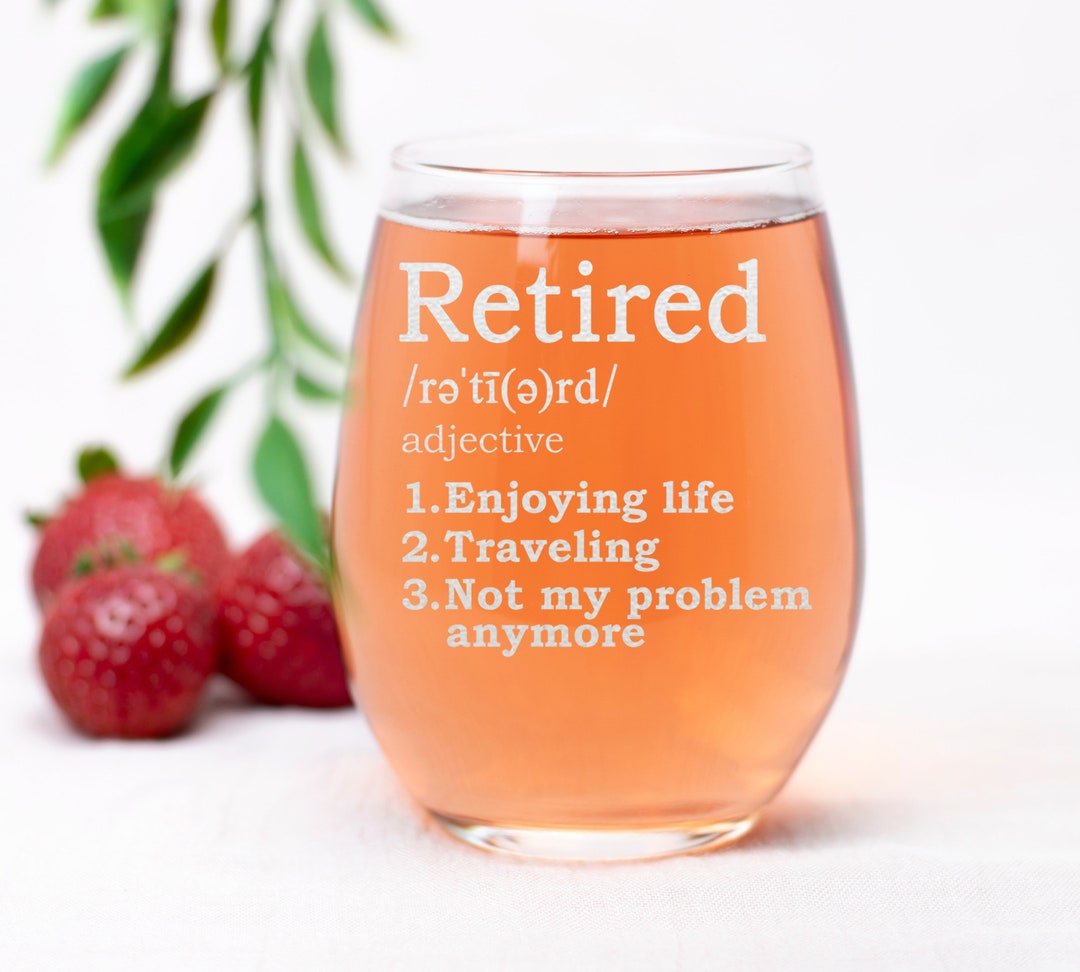 Retired Definition Wine Glass Funny and Great Retirement Gift for ...