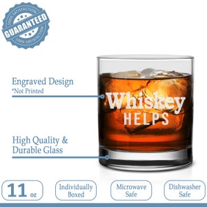Whiskey Helps Funny Quote - Whiskey Glass - Best Gift for Friends ...