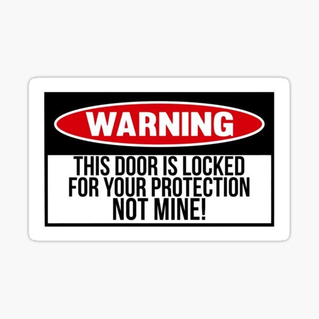 Warning This Door is Locked for Your Protection Funny Vinyl Sticker ...