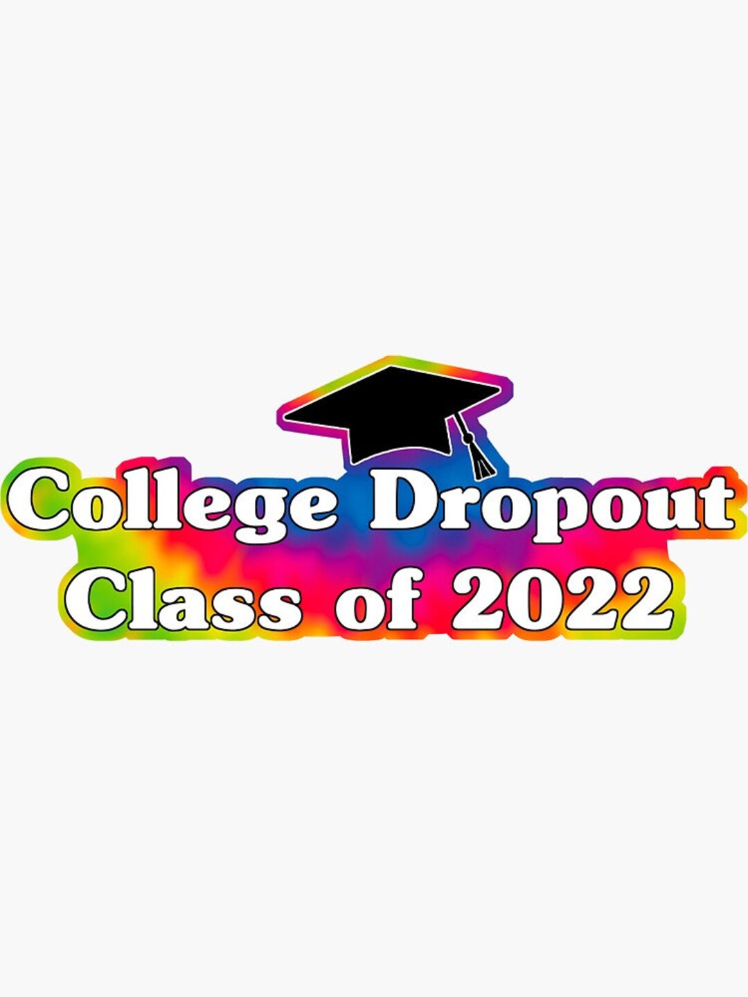 College Dropout Class of 2022, Funny Stickers, College Graduation Gift ...