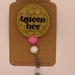 Queen Bee Retractable Badge Reel, Glitter Acrylic UV Resin, Gold, ID ...