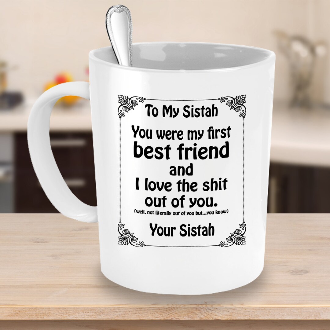 Sistah Mug Best Friend Coffee Cup Sister - Etsy