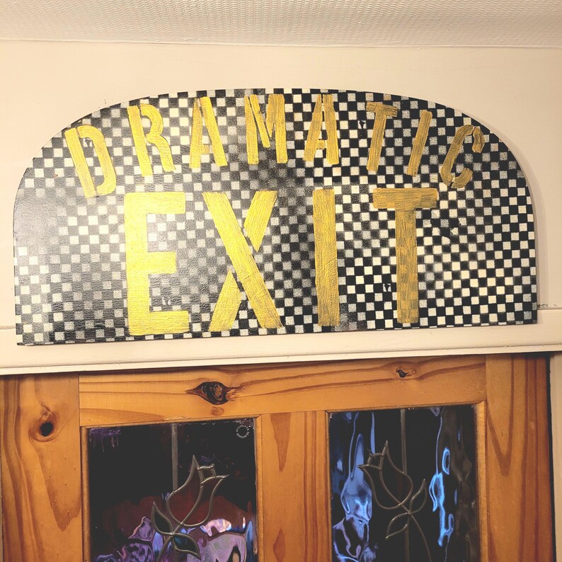 Dramatic Exit Sign, Handpainted Gold Letters, Black & White Checkered ...