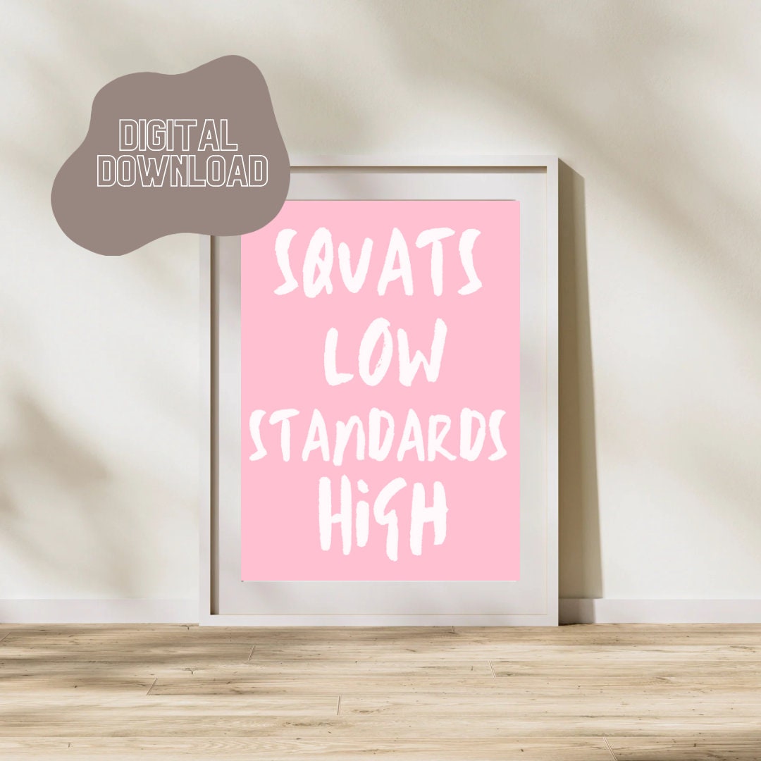 Home Decor Digital Download Print “squats Low Standards High” Pink ...