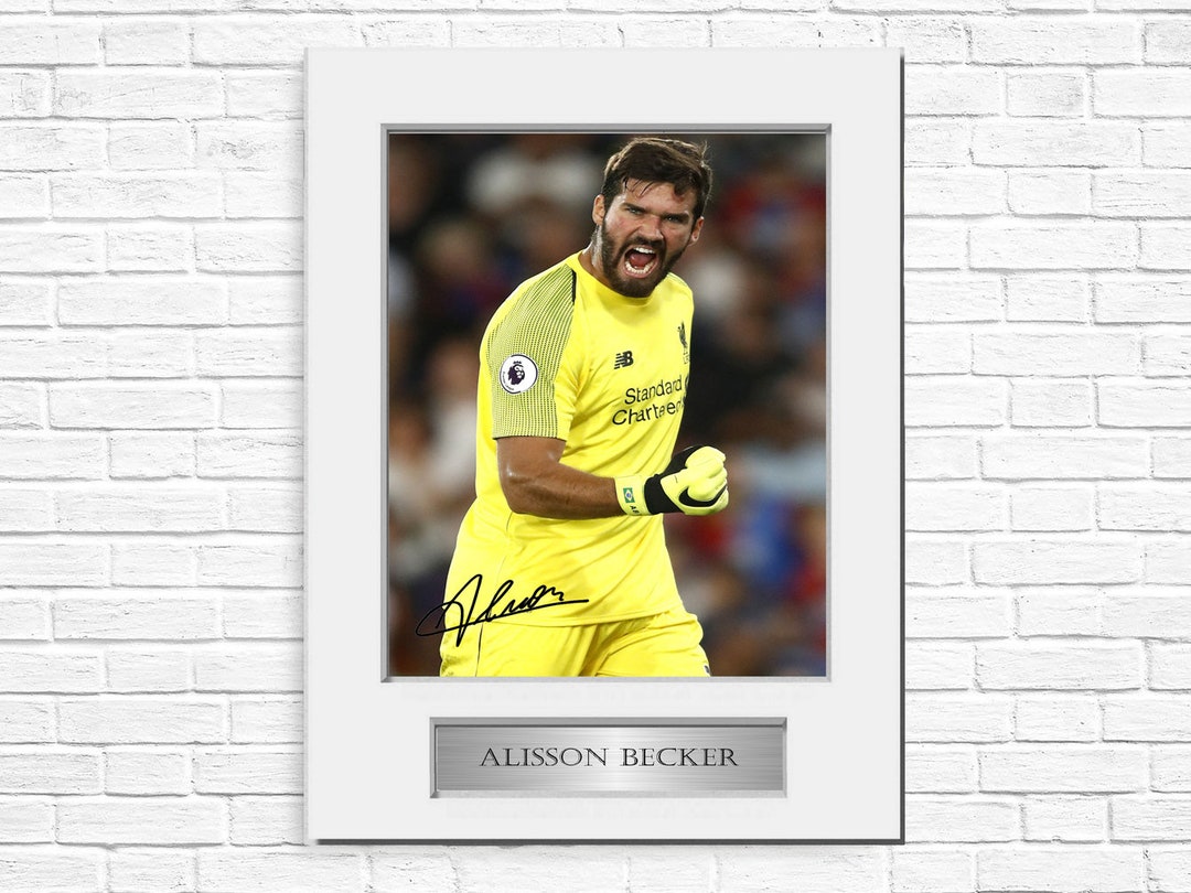 Alisson Becker A4 Printed Signed Autograph Photo Display Mount Gift - Etsy