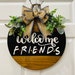 Welcome Friends, Welcome Wood Sign, Door Hanger, Door Decor, Door Sign ...