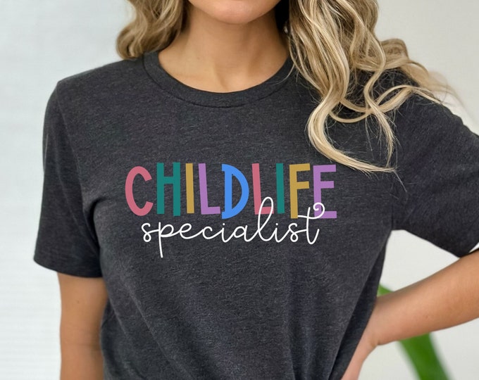 Child Life Specialist Shirt, Child Life Specialist Gift, Child Life ...
