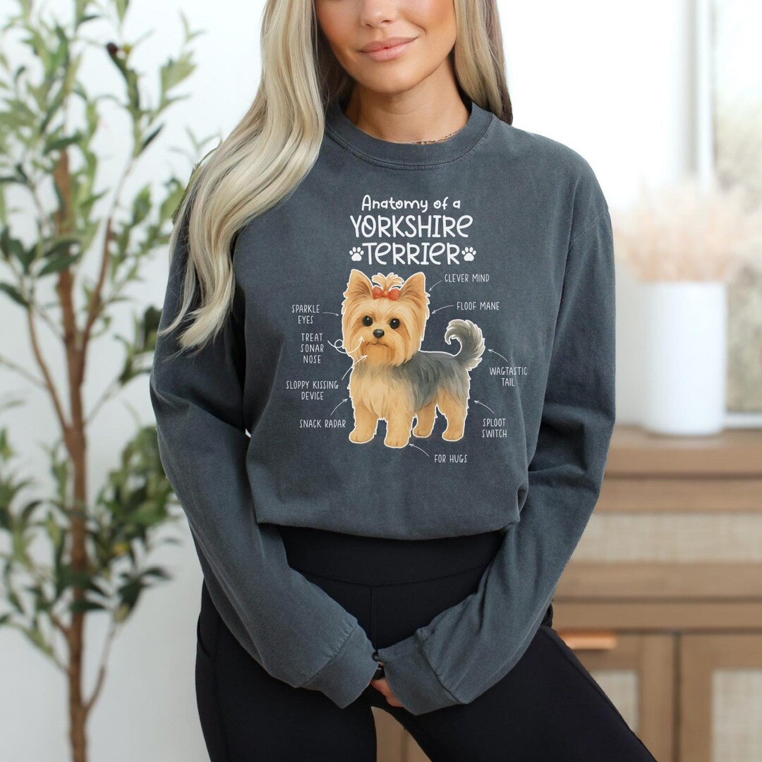Anatomy of A Yorkshire Terrier Shirt, Yorkie Lover Gift, Dog Mom/dad ...