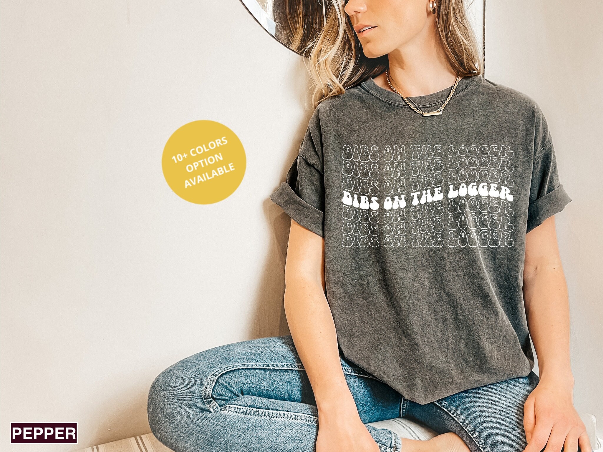 Dibs on the Logger Shirt, Logger Wife, Logger Girlfriend, Logging Life ...