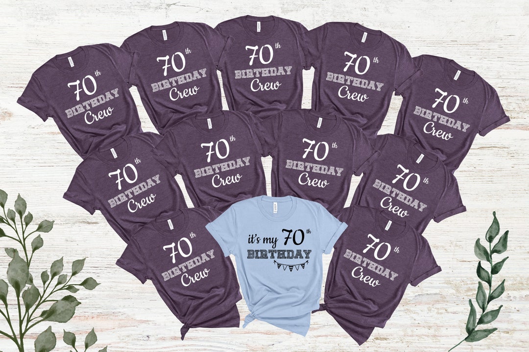 70th Birthday Group Shirts, It's My 70th Birthday Shirt, 70th Birthday ...