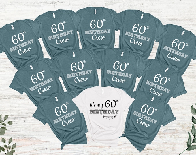 It's My 60th Birthday Shirt, It's My Birthday T, 60th Birthday Crew ...