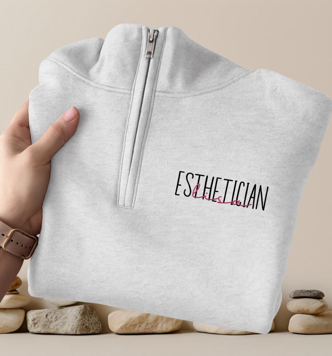 Custom Embroidered Esthetician Quarter Zip Sweatshirt, Skincare ...