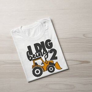 I Dig Being 2 Birthday Shirt Construction Birthday 2nd - Etsy