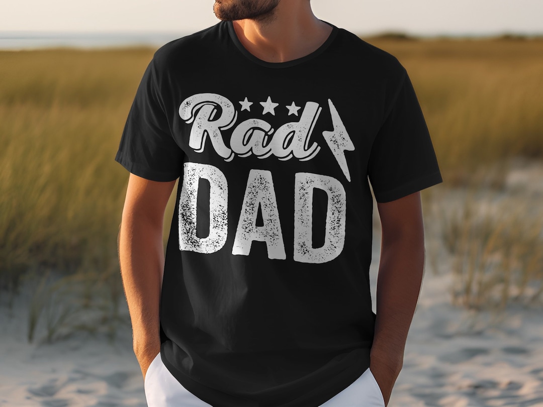 Rad Dad T-shirt for Fathers Day and Mens Birthdays, Cool Graphic Tees ...