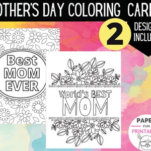 Printable Coloring Card. Best Mom Ever DIY Mother's Day Card: Mothers ...