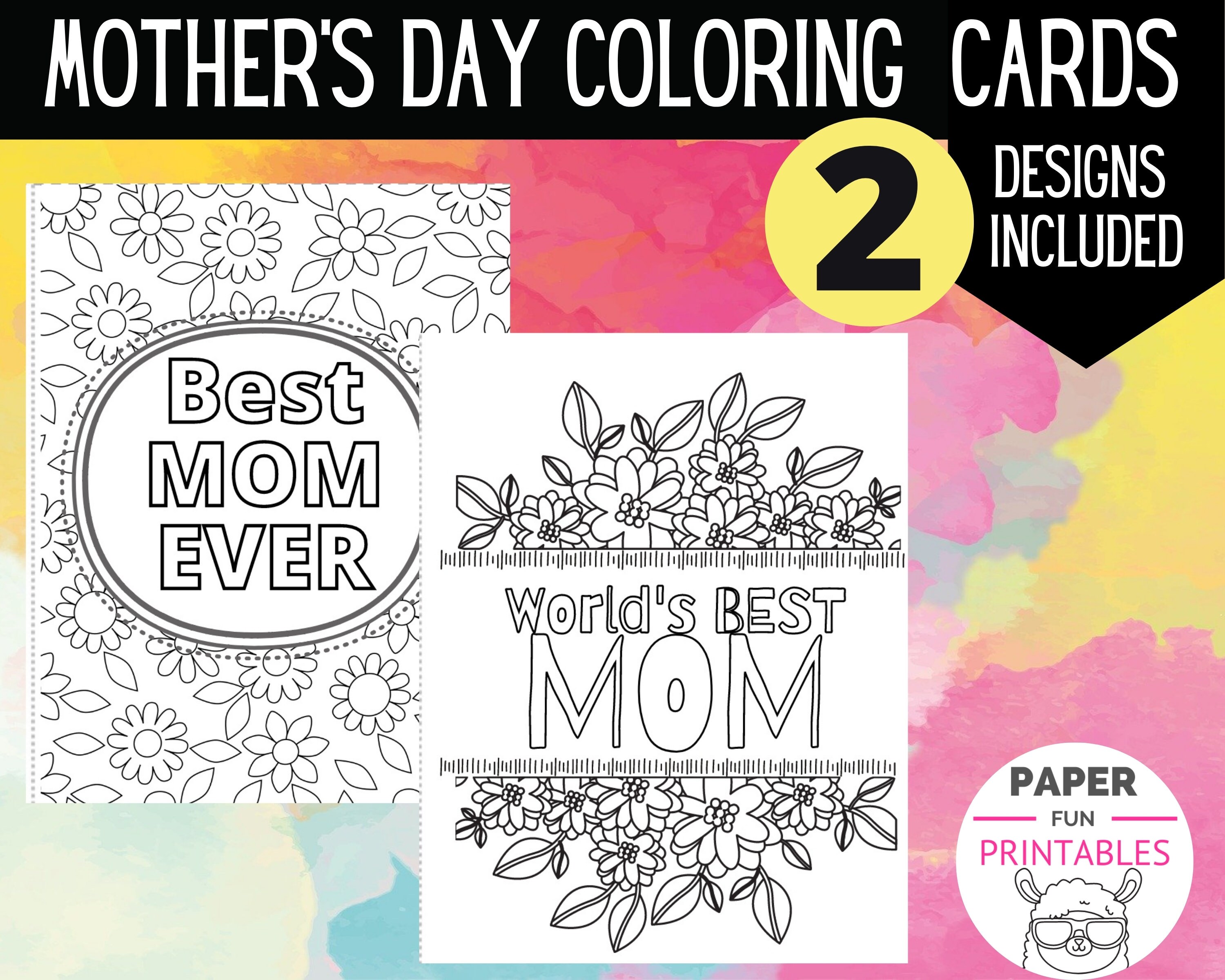 Printable Coloring Card. Best Mom Ever DIY Mother's Day Card: Mothers ...