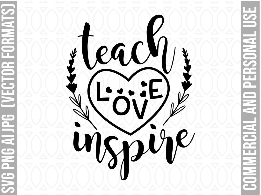 Teach Love Inspire Svg, Teacher Svg, School Svg, Teach Svg, 100 Days of ...