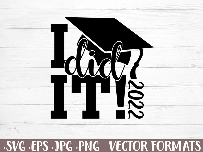 I Did It Svg Grad Squad 2022 Svg 2022 Grad SVG Proud of A - Etsy