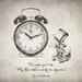 Alice in Wonderland Quote - Drawing - No Wonder You're Late - Mad ...