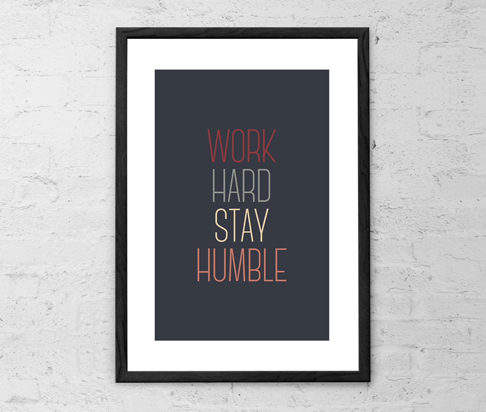 Work Hard Stay Humble Art Print Motivational Quotes Home | Etsy