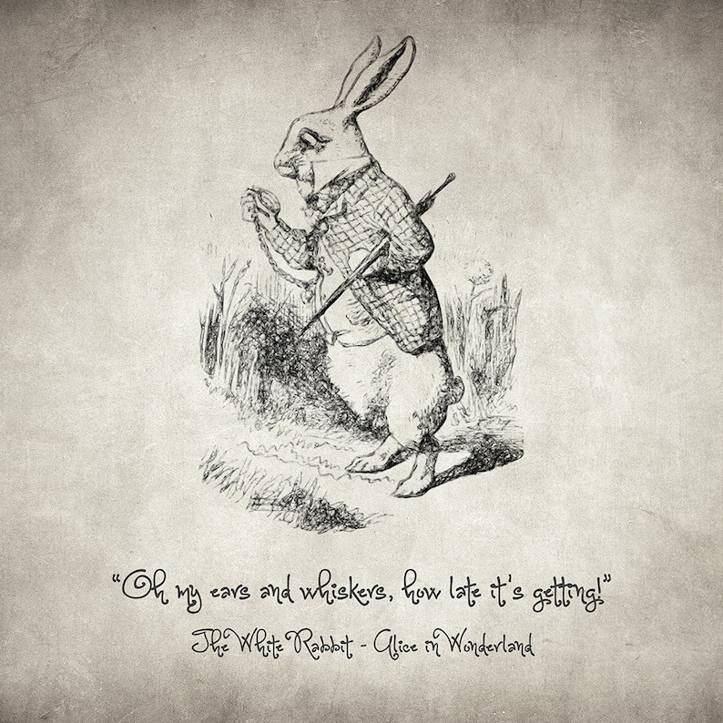 White Rabbit Quote - Alice in Wonderland- Drawing - Quote Prints ...