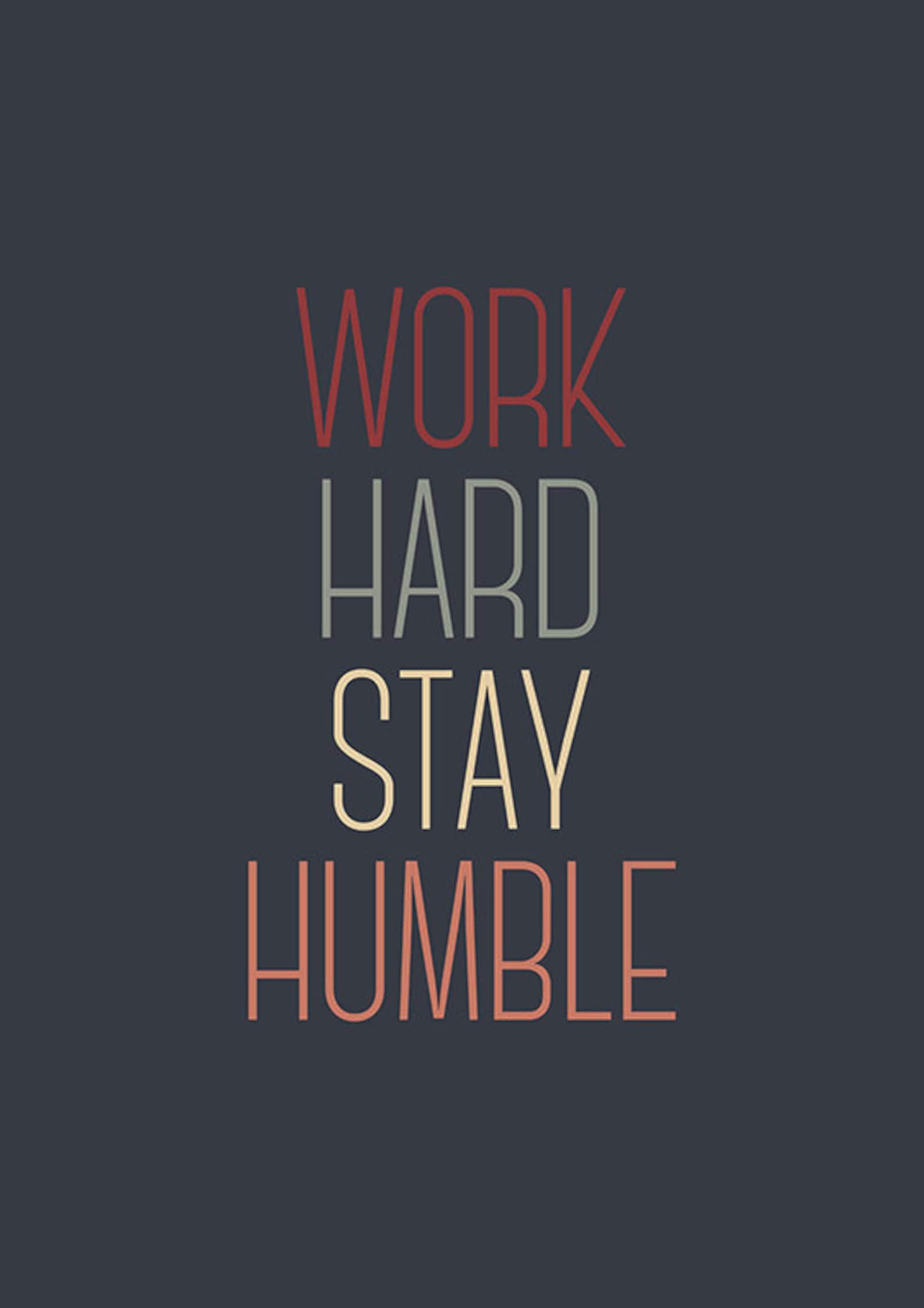 Work Hard Stay Humble Art Print Motivational Quotes Home | Etsy