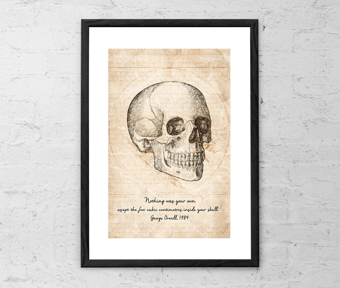 Skull Quote by George Orwell - Skull Drawing - Book Quote - Literature ...