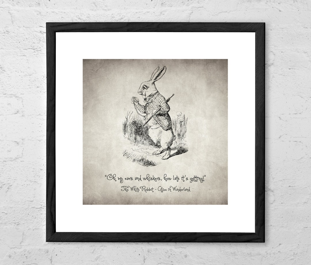 White Rabbit Quote - Alice in Wonderland- Drawing - Quote Prints ...