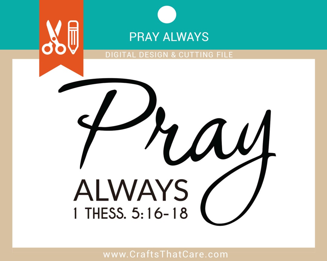 FAITH Pray Always Svg 1 Thessalonians 5:16 Pray Always - Etsy