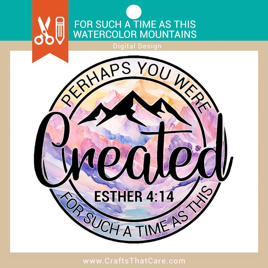 FAITH | Perhaps You Were Created for Such a Time as This Svg, Esther 4: ...