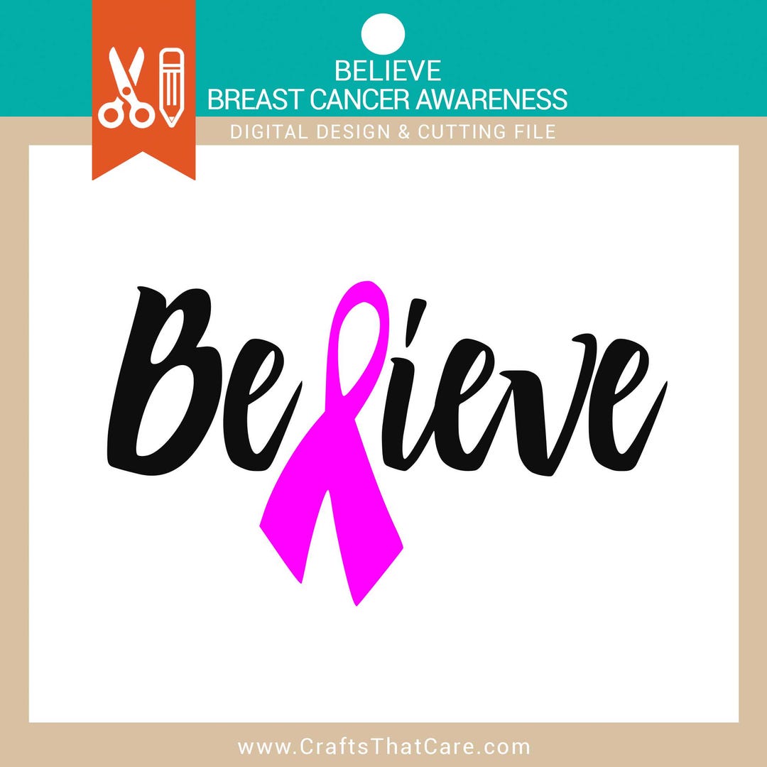 CANCER AWARENESS | Breast Cancer Svg, Believe Awareness Ribbon Svg ...