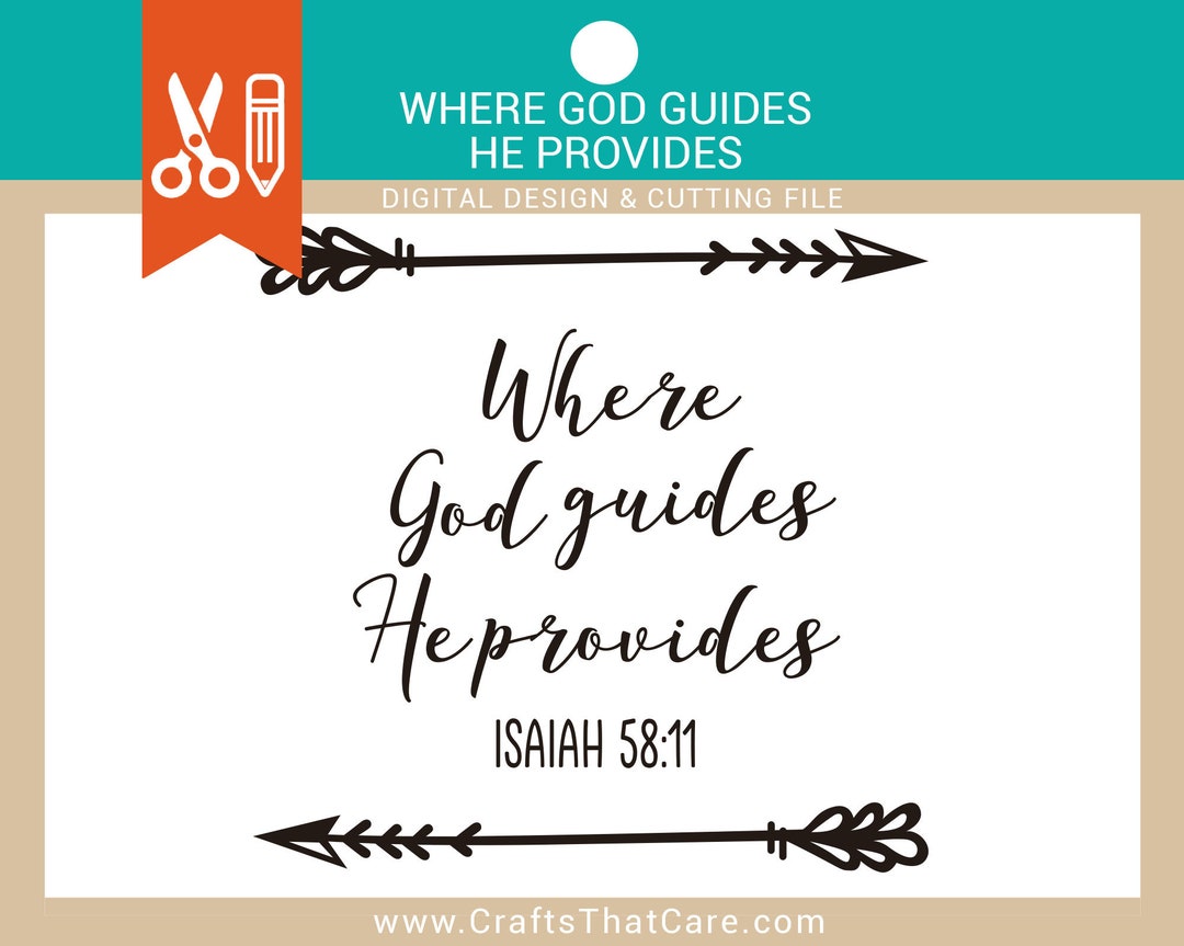 FAITH Where God Guides He Provides Svg, God Provides Svg, Isaiah 58 ...