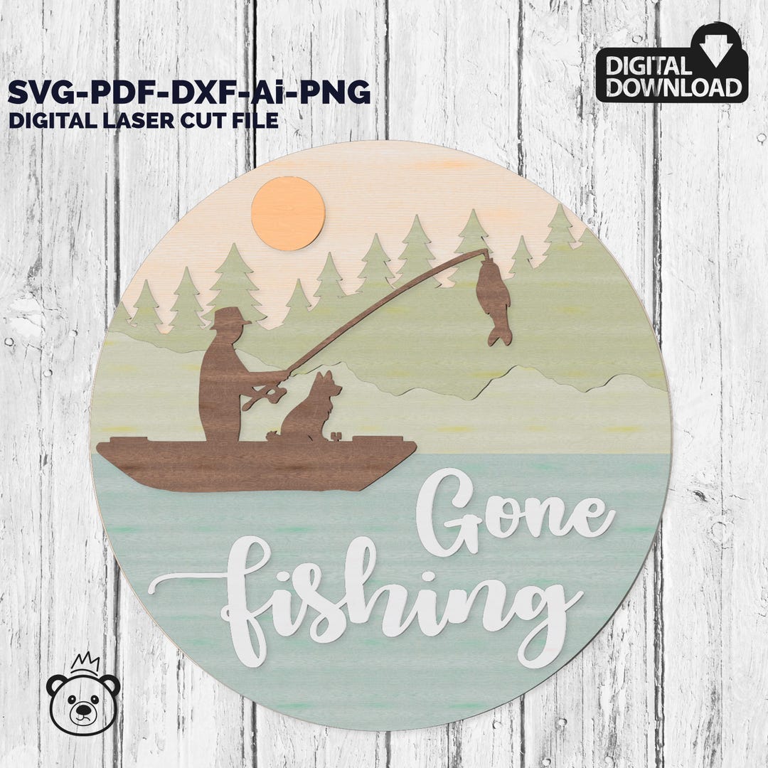 Fishing Sign SVG Laser Cut File | Gone Fishing DXF for Cricut ...