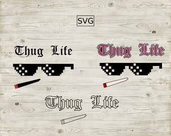 Thug Life Svg | Etsy