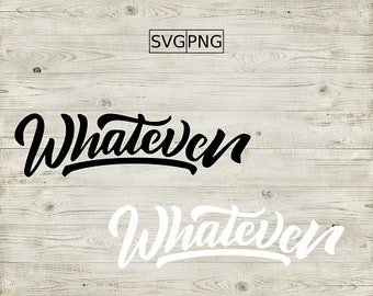 Whatever Logo Svg - Etsy