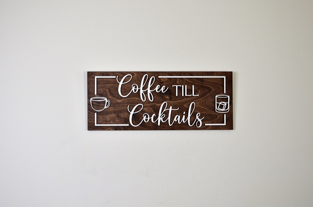 Coffee Till Cocktails Sign, Coffee Bar Sign, Pallet Sign, Custom Wood ...